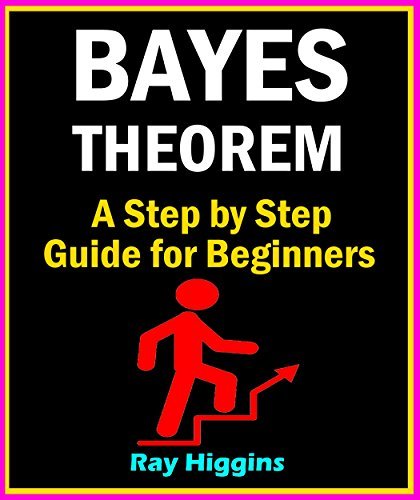 Bayes Theorem: Bayes Theorem Examples: A Step by Step Guide For ...