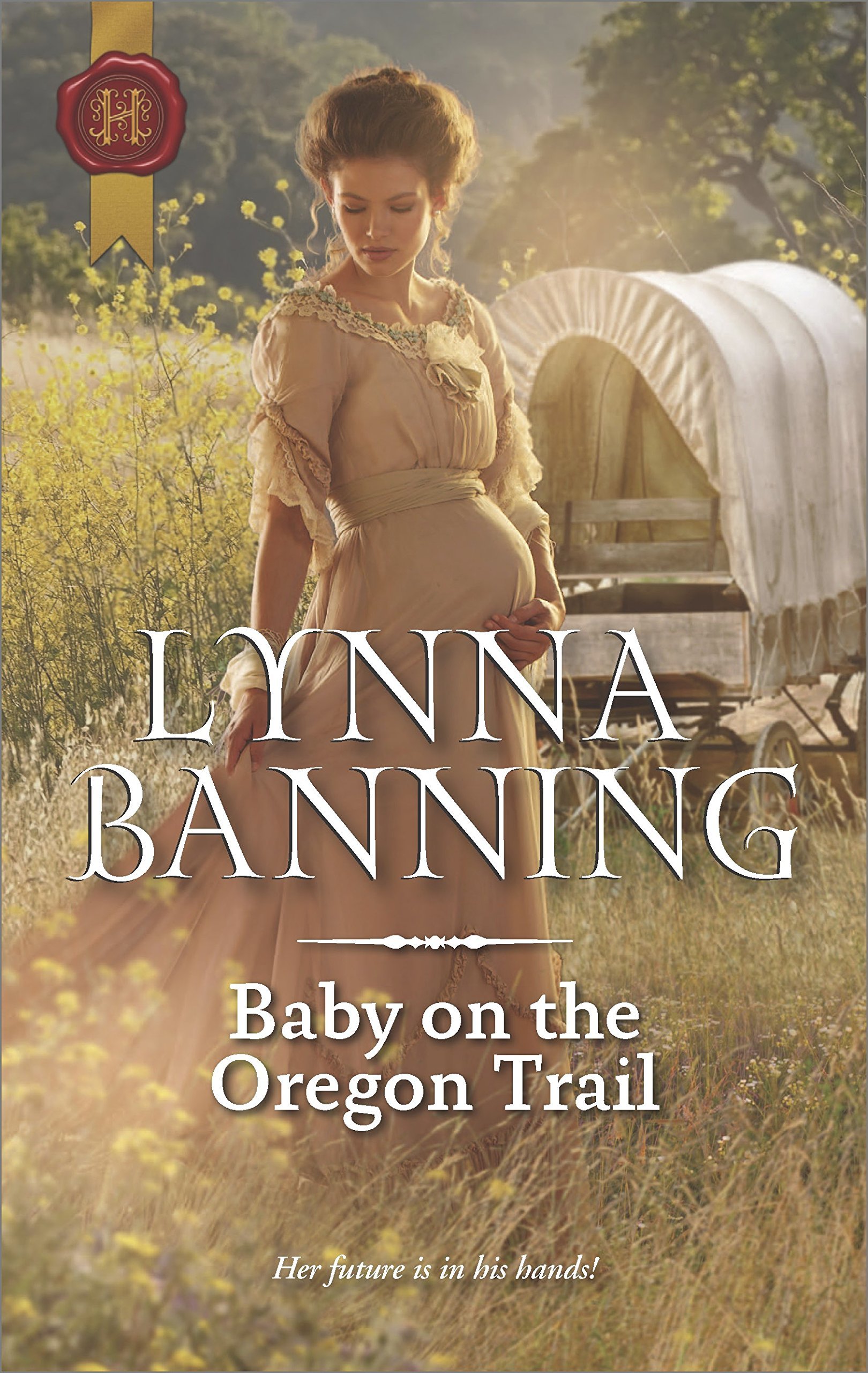 Baby on the Oregon Trail (Harlequin Historical) by Lynna Banning ...