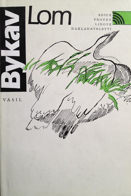Lom by Vasil Bykaŭ | Goodreads