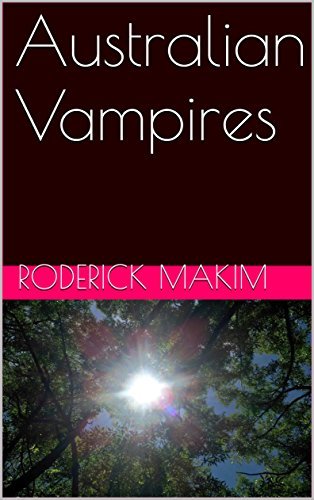 Australian Vampires & Other Tales by Roderick Makim | Goodreads