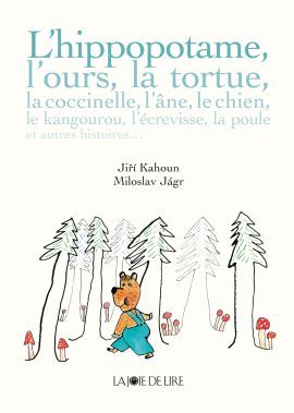 L'hippopotame, l'ours, la tortue... et autres histoires by Jiří Kahoun ...