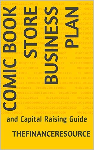 Comic Book Store Business Plan: and Capital Raising Guide by ...