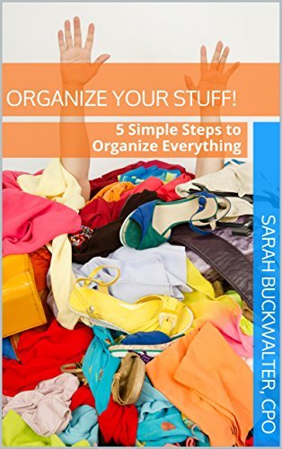 The Ultimate Guide to Organizing your Home: Learn 5 Simple Steps to ...