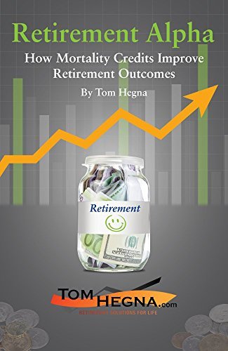 Retirement Alpha: How Mortality Credits Improve Retirement Outcomes by ...