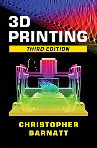 3D Printing by Christopher Barnatt | Goodreads