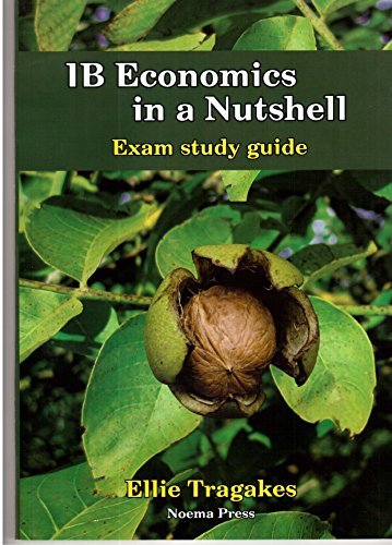 IB Economics in a Nutshell Exam study guide by Ellie Tragakes | Goodreads