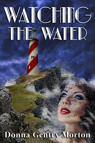 Watching the Water by Donna Gentry Morton | Goodreads