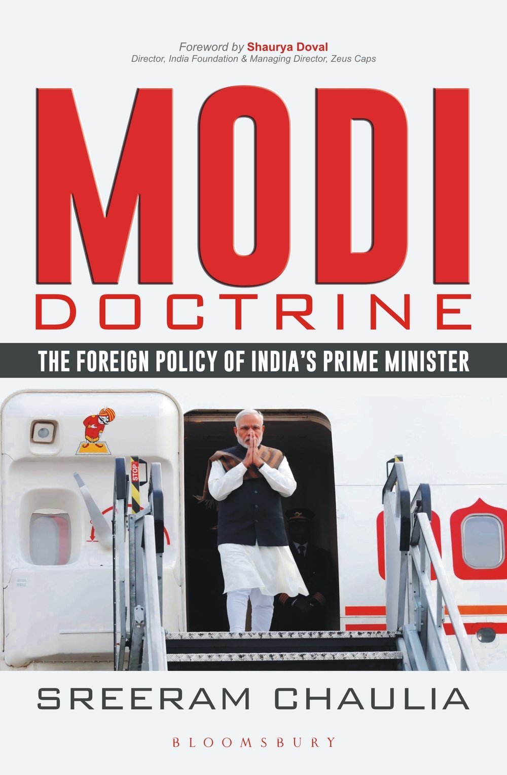 Modi Doctrine: The Foreign Policy of India's Prime Minister by Sreeram ...
