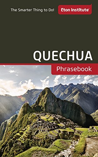 Quechua Phrasebook by Eton Institute | Goodreads