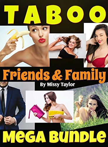 TABOO FRIENDS & FAMILY - MEGA BUNDLE by Missy Taylor | Goodreads