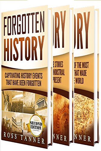 Forgotten History: Captivating History Events, Stories of the Industrial Revolution and Powerful ...