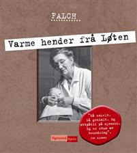 Varme hender frå Løten by Sigmund Falch | Goodreads