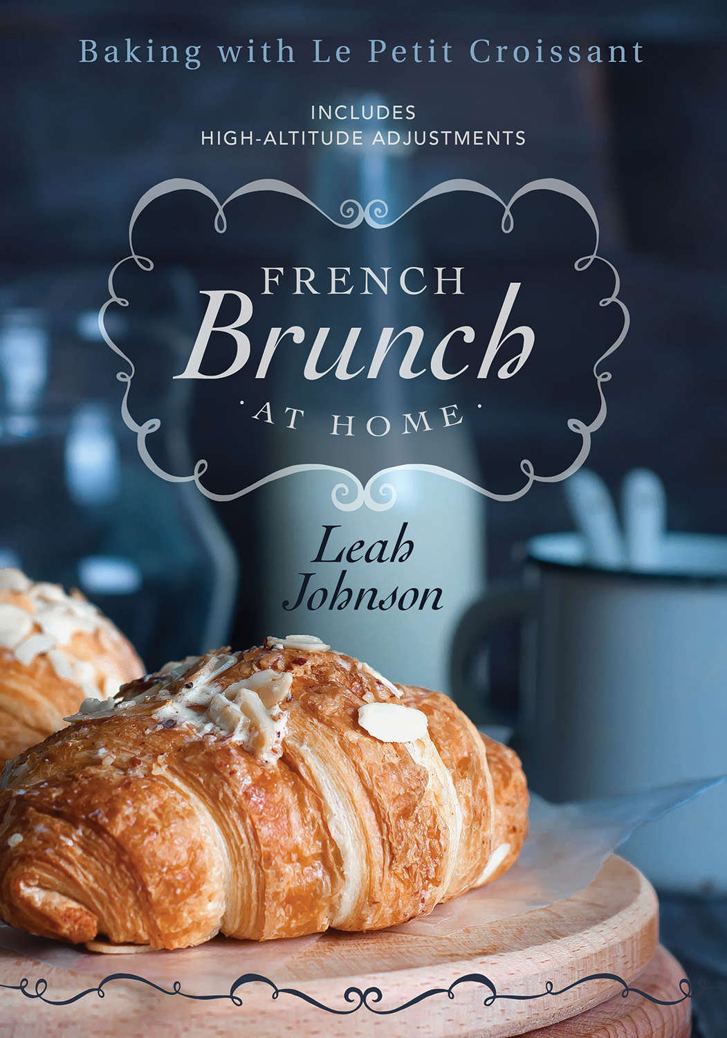 French Brunch at Home by Leah Johnson | Goodreads