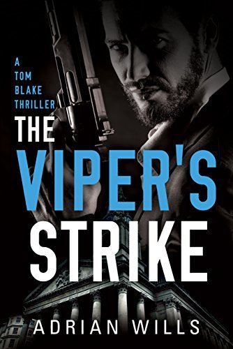 The Viper's Strike (Tom Blake #3) by Adrian Wills | Goodreads