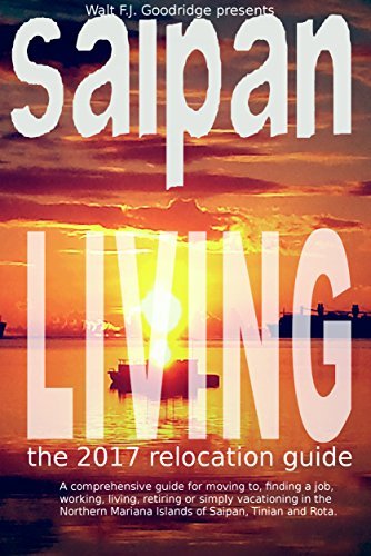 Saipan Living 2022!: A comprehensive relocation guide for moving to ...