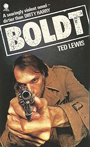 Boldt by Ted Lewis | Goodreads