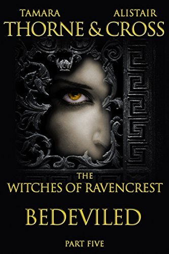 Bedeviled (The Witches of Ravencrest #5) by Tamara Thorne | Goodreads