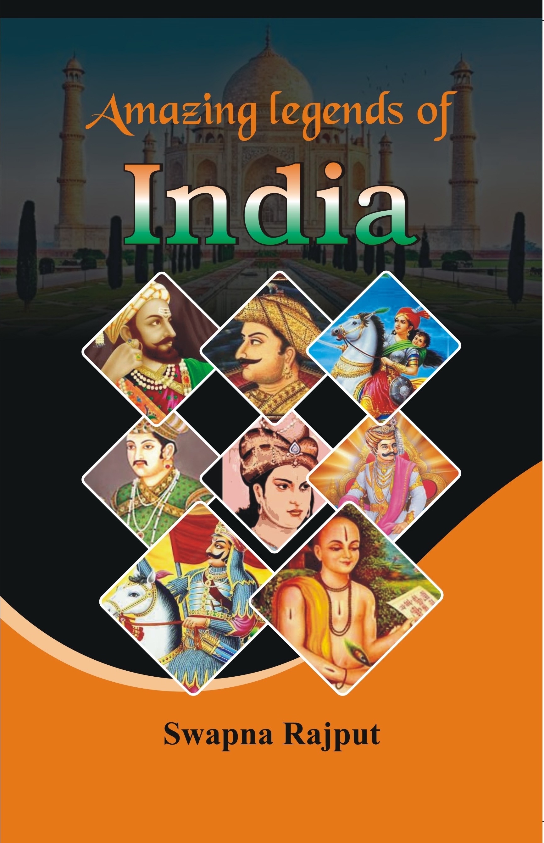 Amazing Legends of India by Swapna Rajput | Goodreads