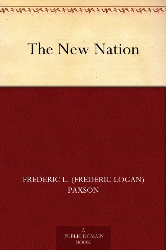 The New Nation by Frederic L. Paxson | Goodreads