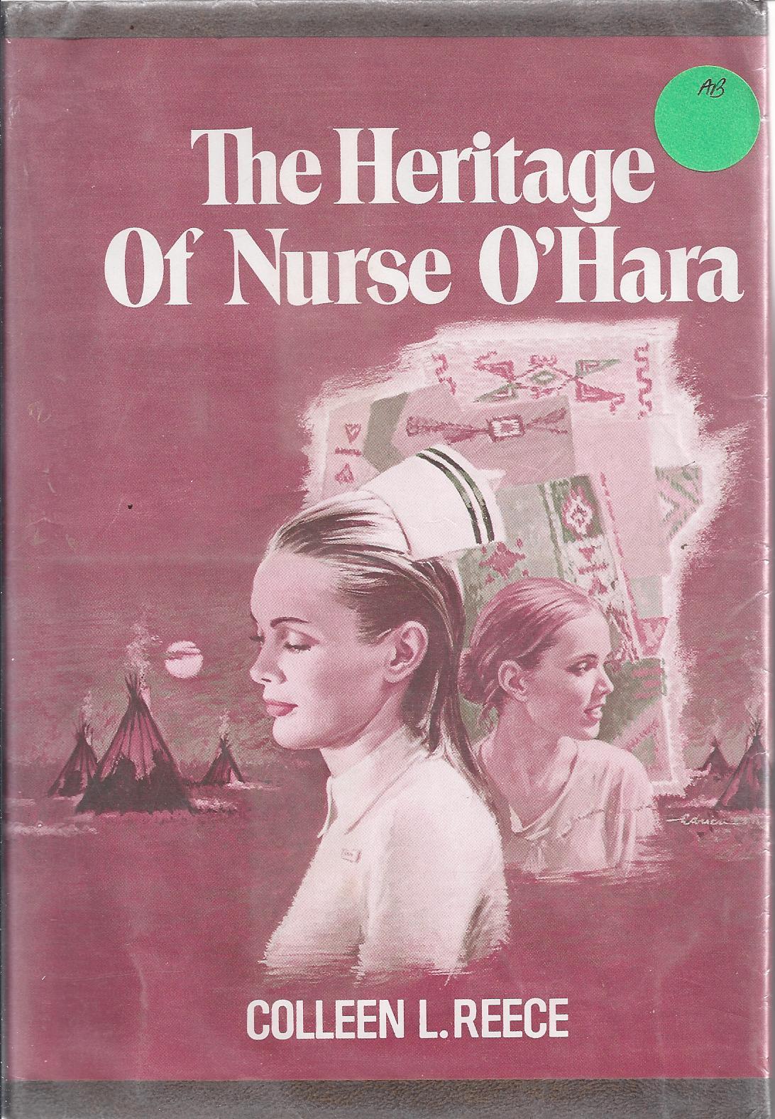 The Heritage Of Nurse O'hara by Colleen L. Reece | Goodreads