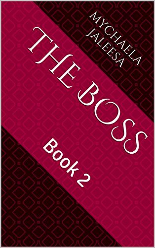 The Boss: Book 2 by Mychaela Jaleesa | Goodreads
