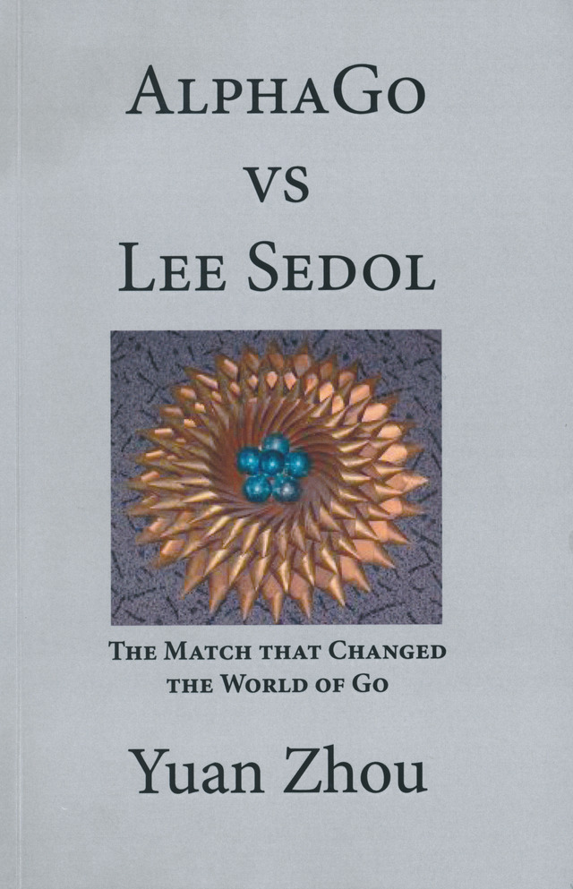 AlphaGo vs Lee Sedol by Yuan Zhou | Goodreads