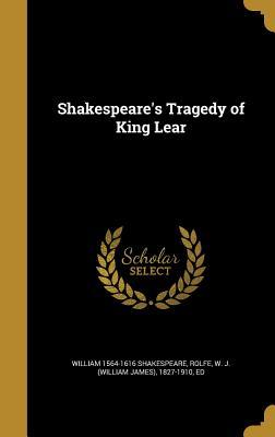 Shakespeare's Tragedy of King Lear by William Shakespeare | Goodreads