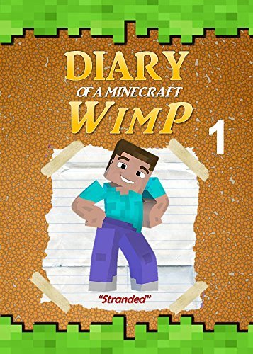 Diary of a Minecraft WimP Book 1: Stranded (An Unofficial Minecraft ...