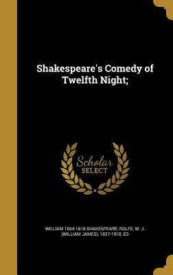 Shakespeare's Comedy of Twelfth Night; by William Shakespeare | Goodreads