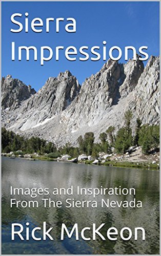 Sierra Impressions: Images and Inspiration From The Sierra Nevada by ...