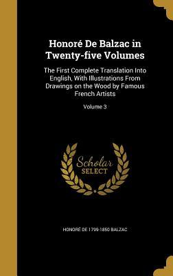 Honoré De Balzac in Twenty-five Volumes: The First Complete Translation ...