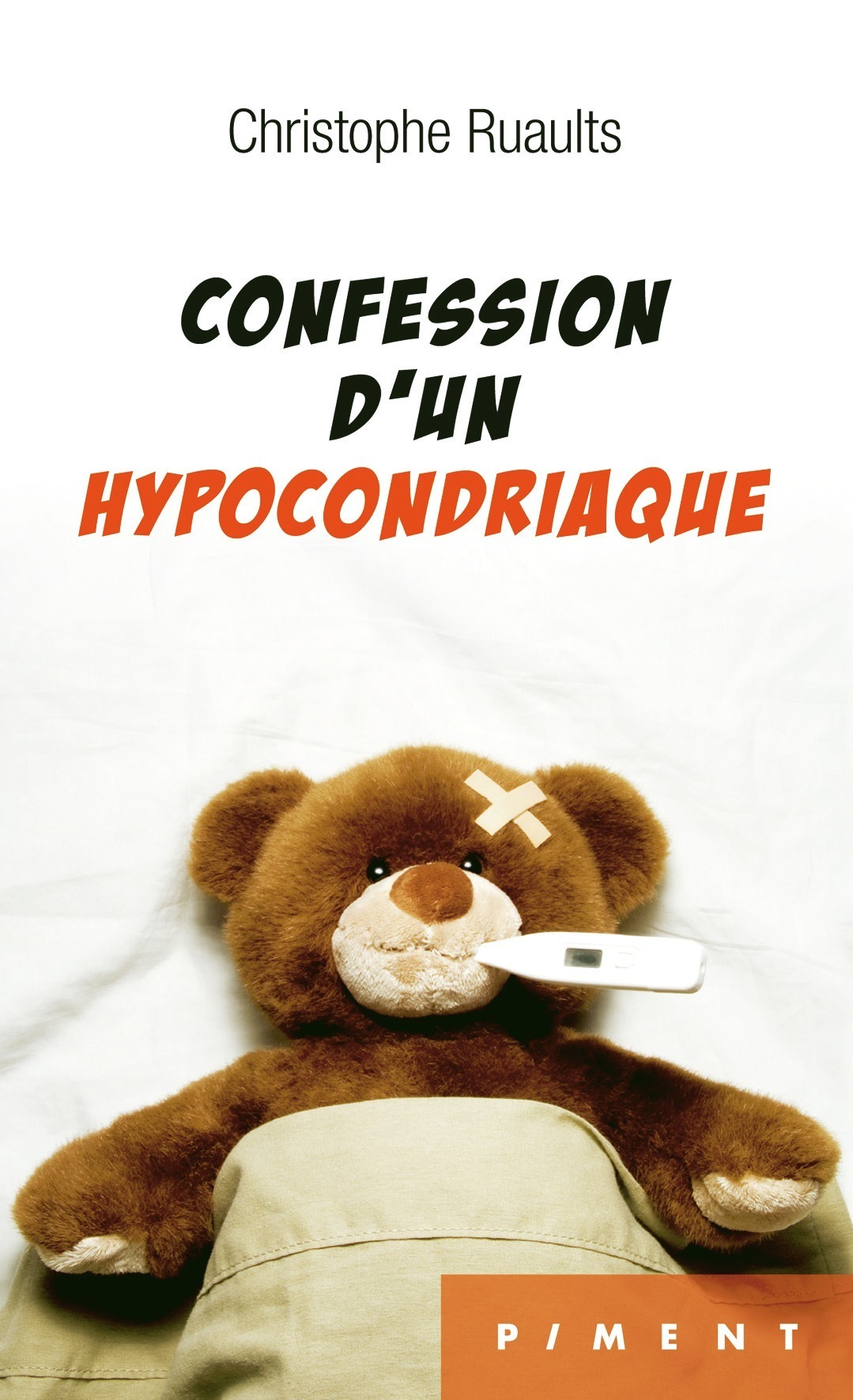 Confession d'un hypocondriaque by Christophe Ruaults | Goodreads
