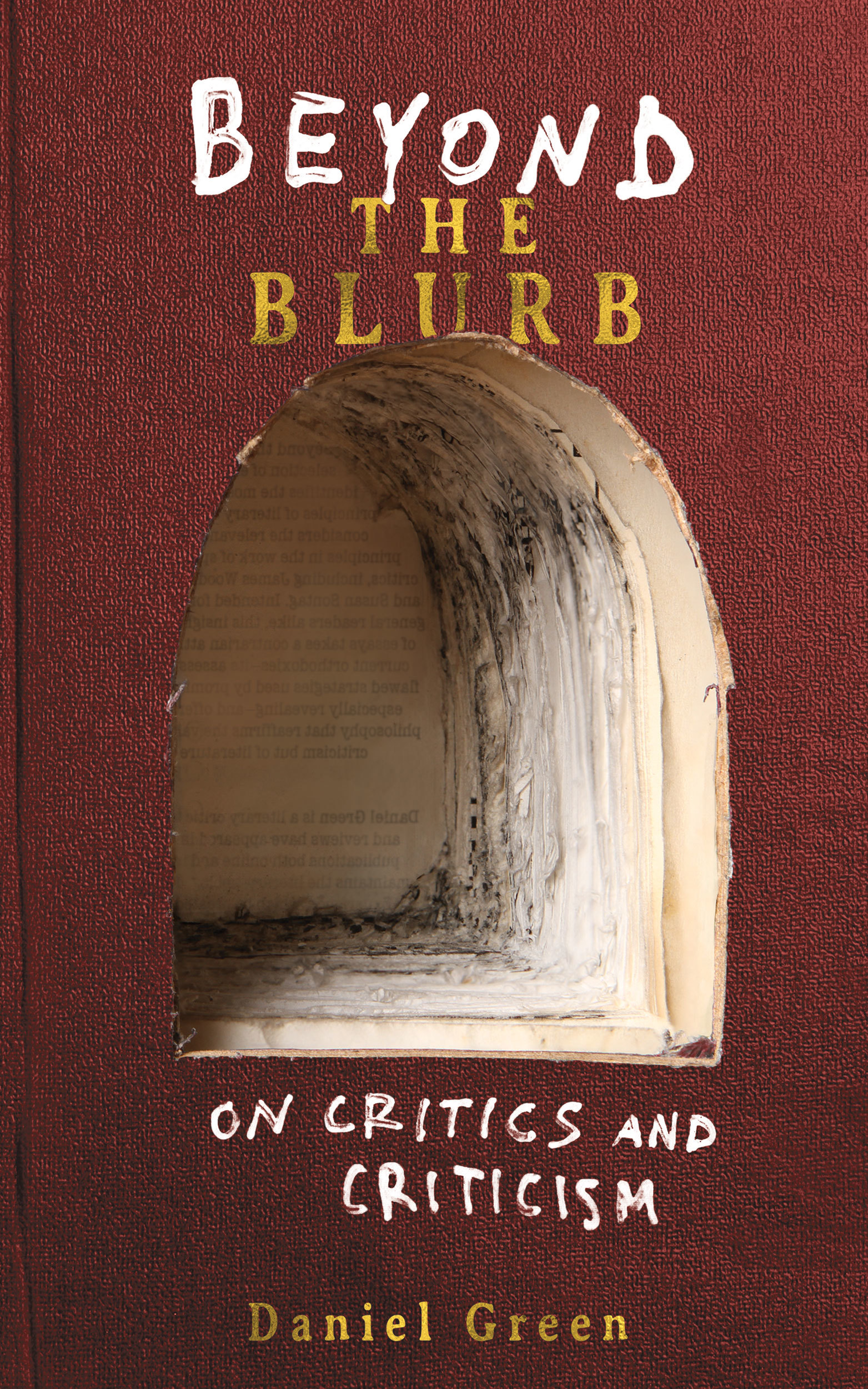 Beyond the Blurb: On Critics and Criticism by Daniel Green | Goodreads