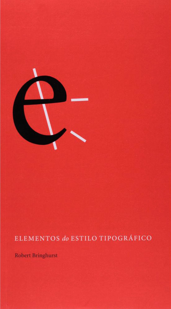 Elementos do Estilo Tipográfico – versão 4.0 by Robert Bringhurst ...