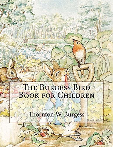 The Burgess Bird Book for Children: Illustrated by Thornton W. Burgess ...