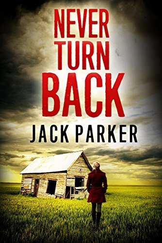 Never Turn Back by Jack Parker | Goodreads
