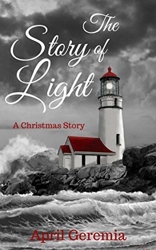 The Story of Light: A Christmas Story: by April Geremia | Goodreads