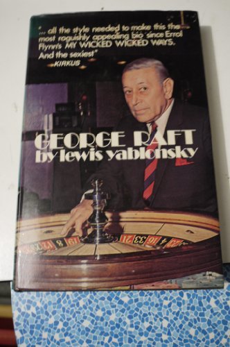 GEORGE RAFT. by Lewis Yablonsky | Goodreads