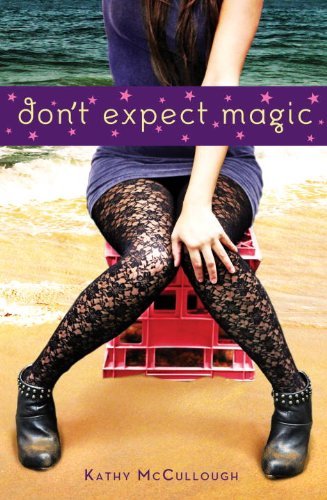 Don't Expect Magic (Magic, #1) by Kathy McCullough | Goodreads
