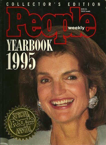 People Weekly Yearbook 1995 Collectors Edition by People Weekly ...