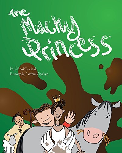 The Mucky Princess: Book 1 of the Mucky Princess series by Richard ...
