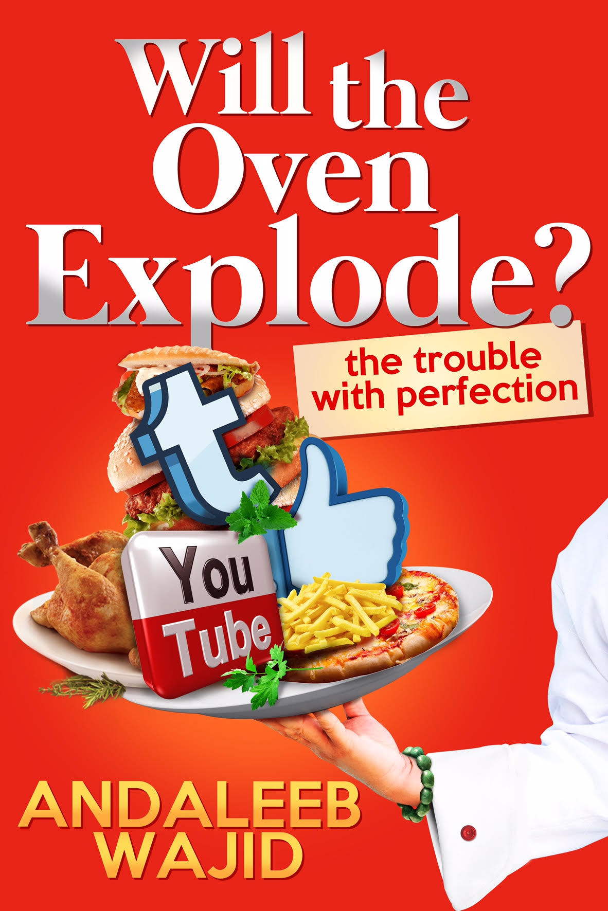 Will the Oven Explode? by Andaleeb Wajid | Goodreads
