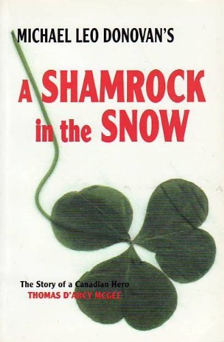 A Shamrock in the Snow -- The story of a Canadian Hero by Michael Leo ...