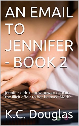 AN EMAIL TO JENNIFER - BOOK 2 by K.C. Douglas | Goodreads