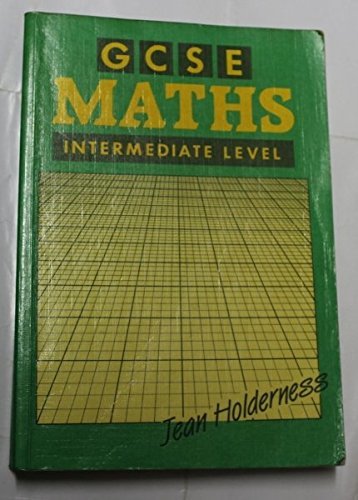 GCSE Maths: Intermediate Level by Holderness | Goodreads