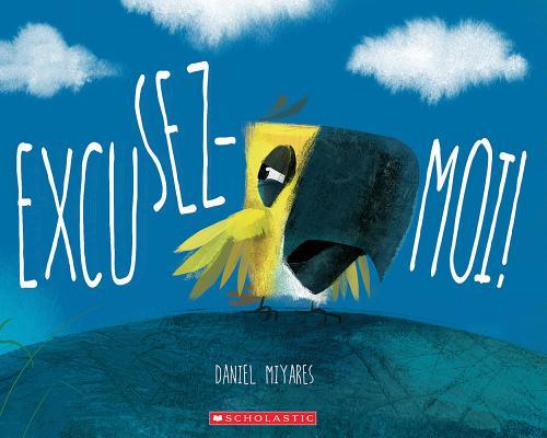 Excusez-Moi! (French Edition) by Daniel Miyares | Goodreads