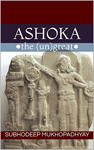 Ashoka the Ungreat by Subhodeep Mukhopadhyay | Goodreads