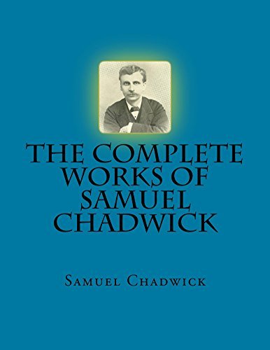 The Complete Works of Samuel Chadwick by Samuel Chadwick | Goodreads