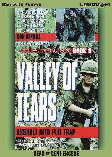 Valley of Tears: Assault Into Plei Trap by Don Bendell | Goodreads