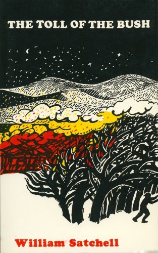 The Toll of the Bush (New Zealand Fiction) by William Satchell | Goodreads